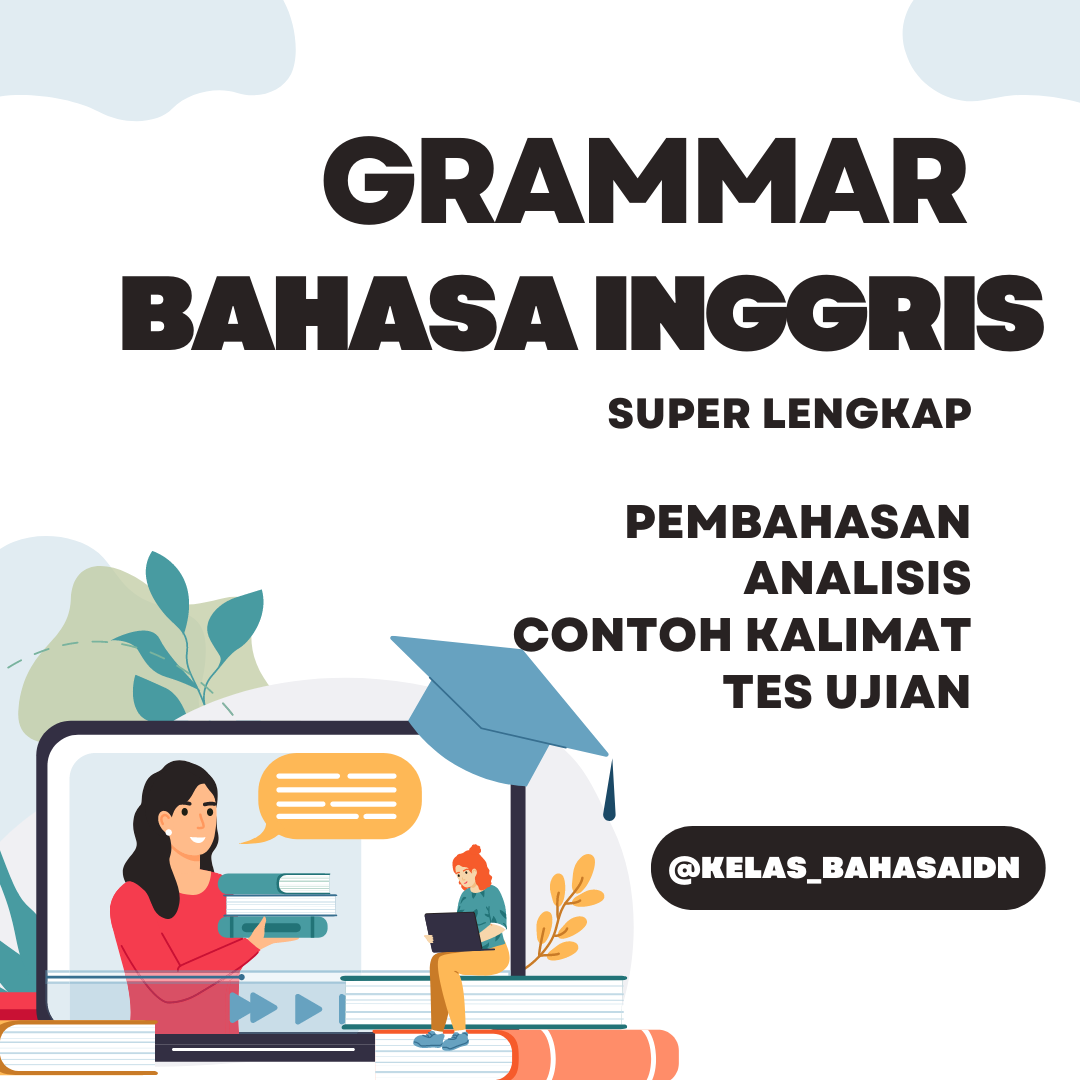 Materi belajar grammar bahasa inggris terlengkap, terupdate dan pembahasan disertai contoh ...