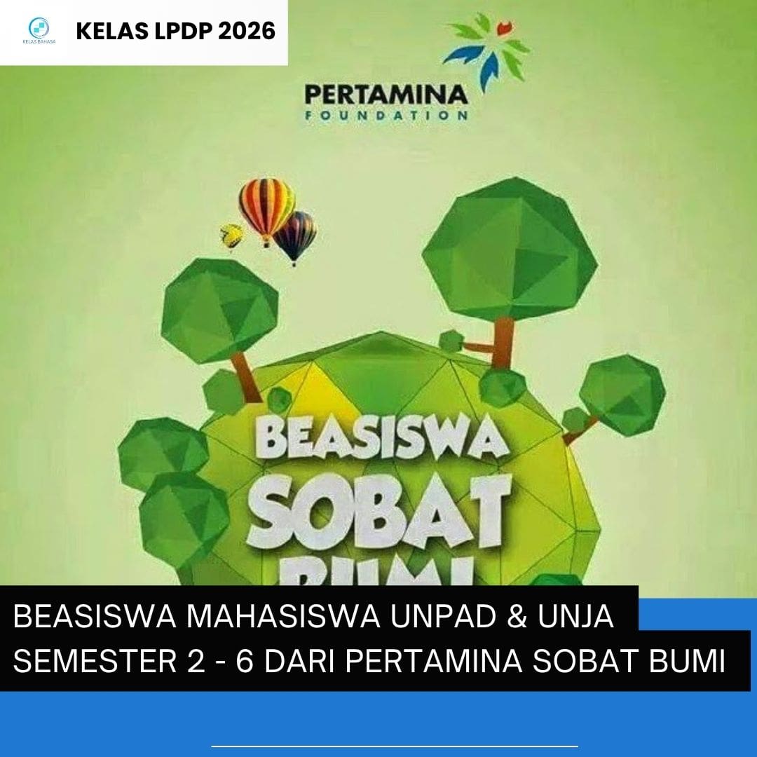 Beasiswa Sobat Bumi Pertamina 2025 untuk Mahasiswa UNPAD & UNJA