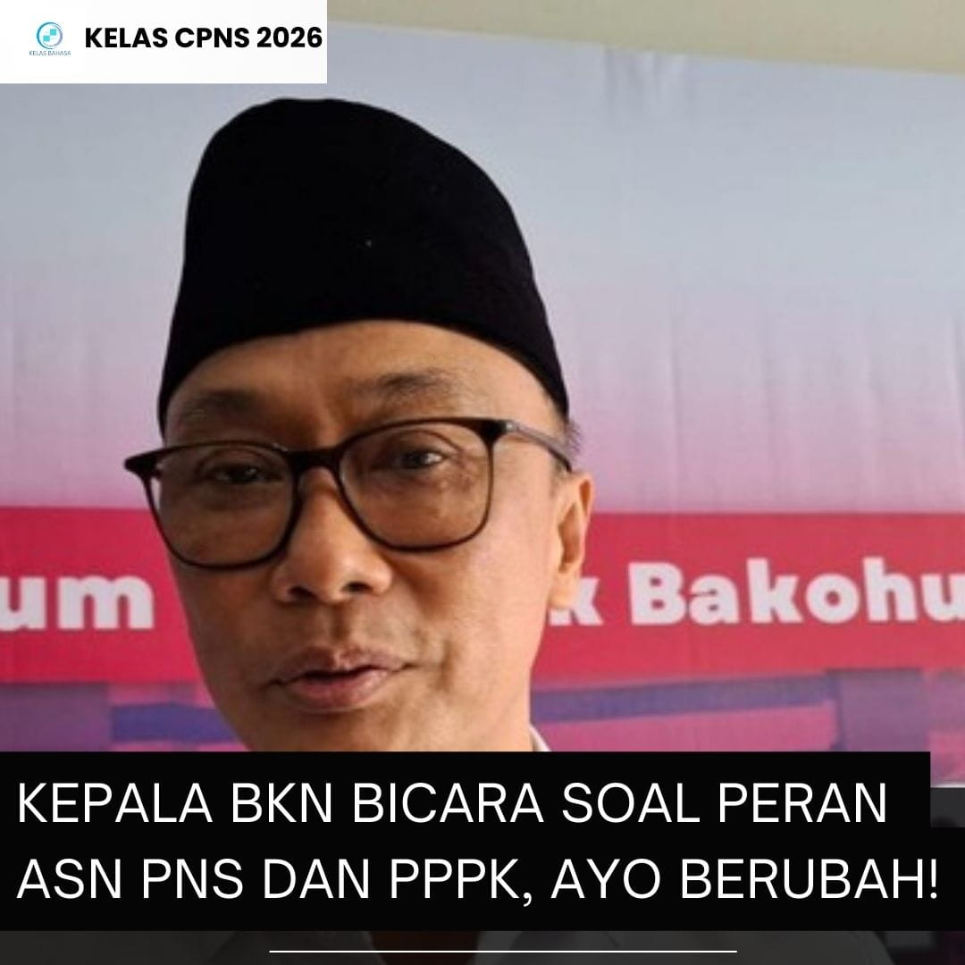 Kepala BKN: Peran ASN, PNS & PPPK